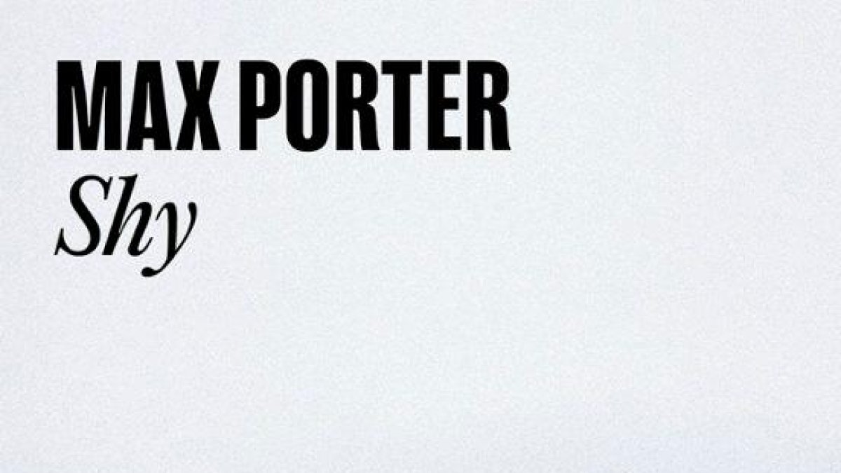 ‘Shy’, de Max Porter: La voz de un adolescente atormentado